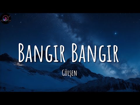 Gülşen ╸Bangır Bangır | Sözleri/Lyrics