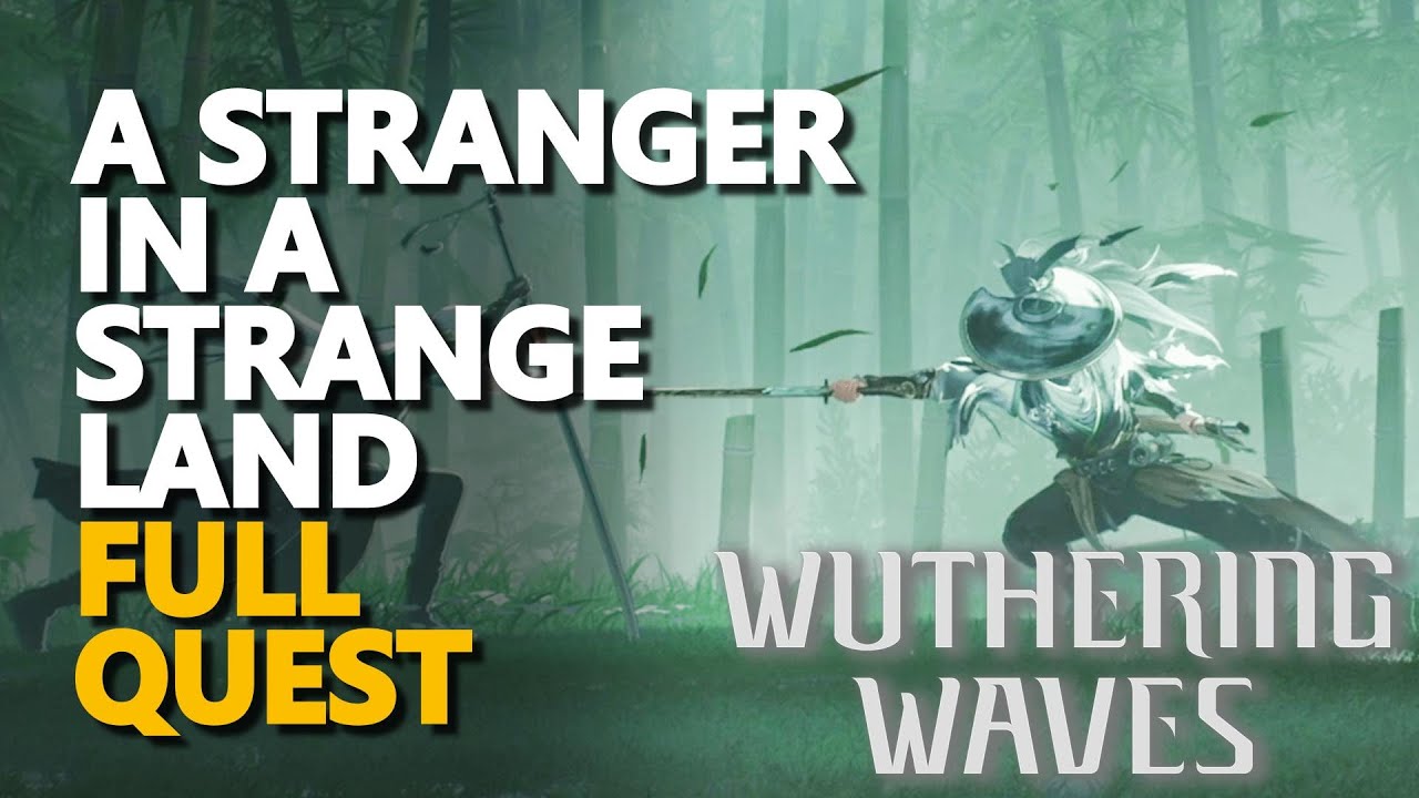 A Stranger in a Strange Land FULL QUEST Wuthering Waves - YouTube