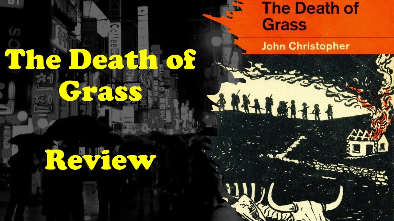 The Death of Grass by John Christopher | Book Review (Spoiler Free ...