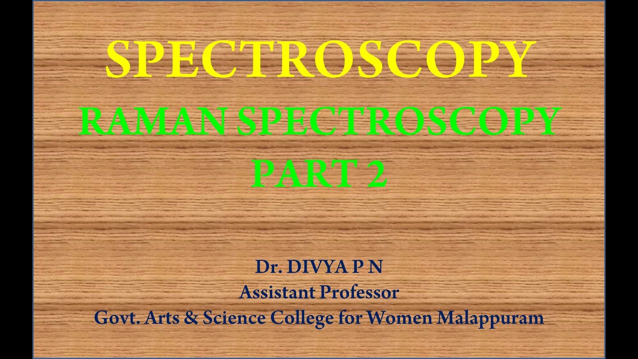 RAMAN SPECTROSCOPY PART 2 - YouTube