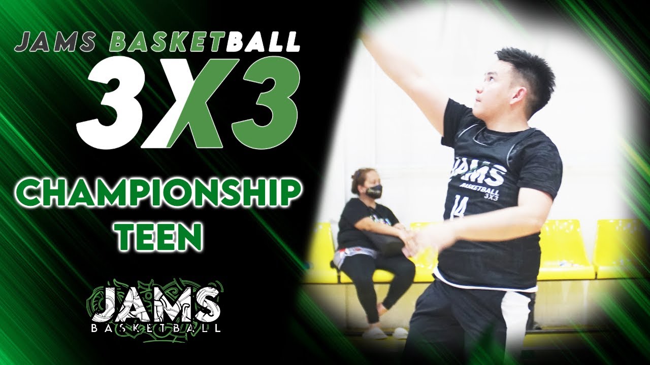 FINAL ROUND: TEENS DIVISION | 3X3 JAMS BASKETBALL TOURNAMENT - YouTube