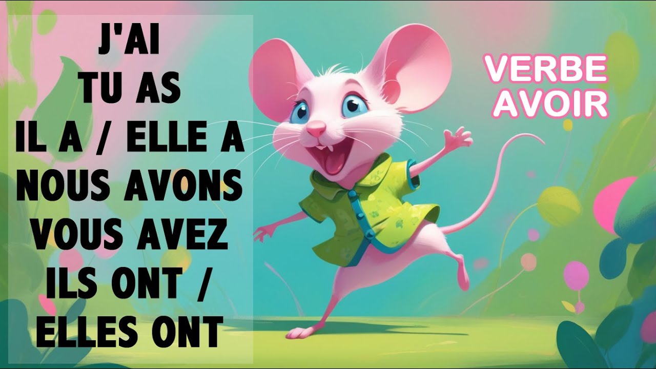 "Le Verbe Avoir au Présent - J'Apprends en Chantant - YouTube