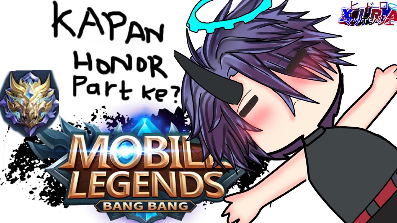 [Mobile Legend] Mitik Honor Part ke- sekian【Vtuber Indonesia】 - YouTube