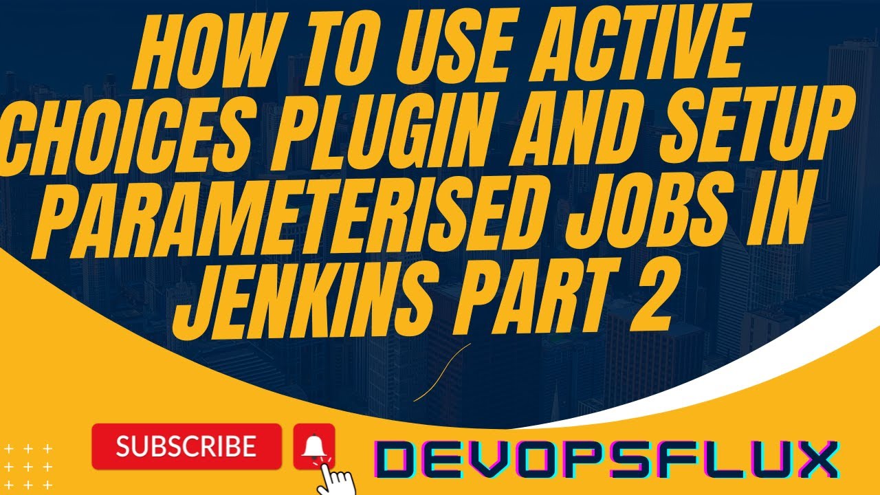 How to use active choice plugin and setup parameterised jobs in Jenkins ...
