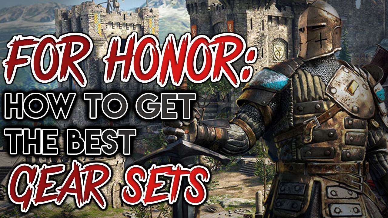 For Honor Guide: How To Get the BEST Gear Sets! - PVP Live - YouTube