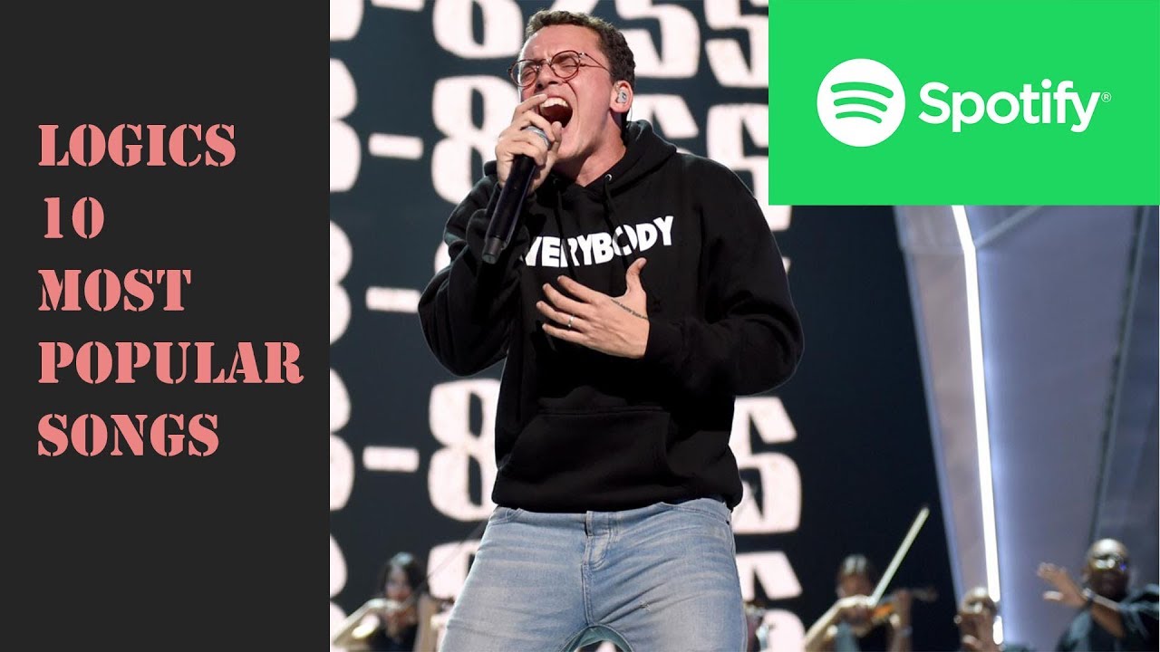 Logic s 10 MOST POPULAR Songs YouTube Logic s 10 MOST POPULAR Songs YouTube