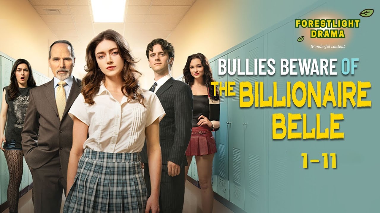 EP1-11 | Bullies Beware of the Billionaire Belle| #shortdrama # ...