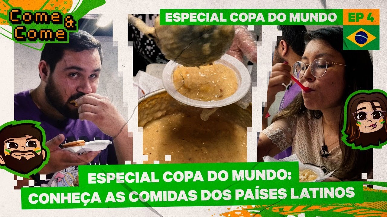 COME COME | ESPECIAL COPA DO MUNDO EP4 - Conheça as comidas dos países ...