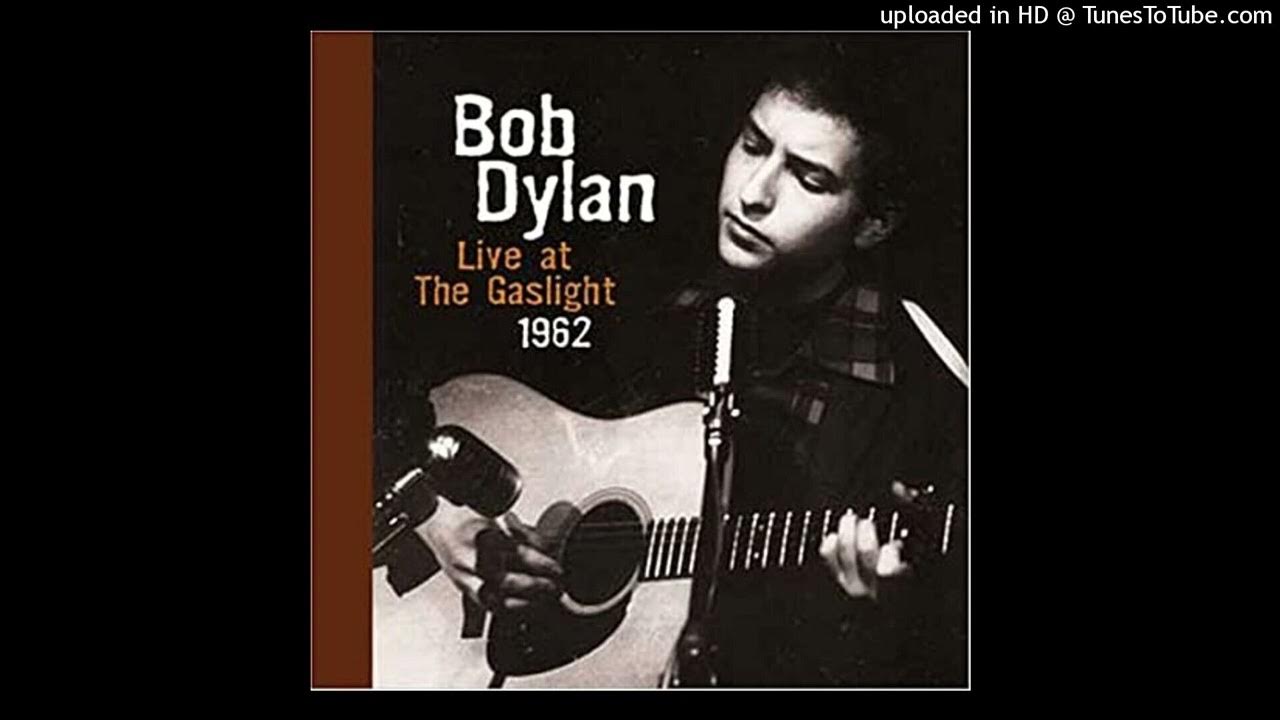 bob dylan - rocks and gravel (live @ the gaslight cafe 1962) - YouTube