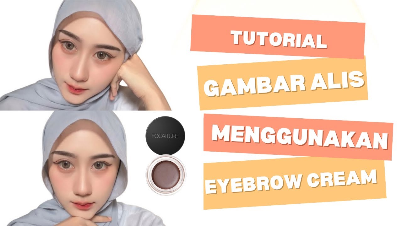 Tutorial Bikin Alis Natural dengan Eyebrow Cream | Anti Ribet! # ...