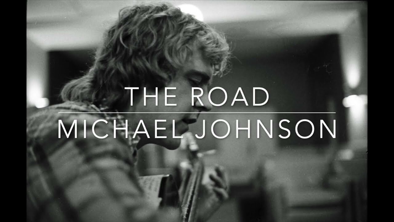 Michael Johnson - The Road - YouTube