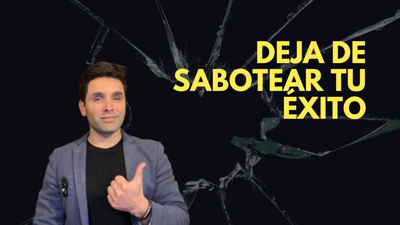 Deja de SABOTEAR 🚫TU ÉXITO y pasa al próximo NIVEL - YouTube