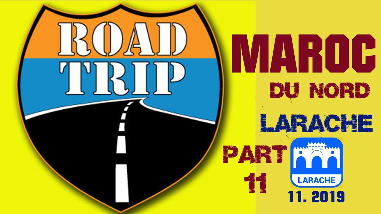MAROC du Nord.Part 11. LARACHE (Hd 1080) - YouTube