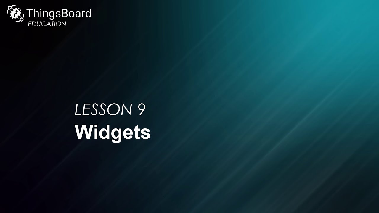 ThingsBoard CE education: Lesson 9. Widgets - YouTube