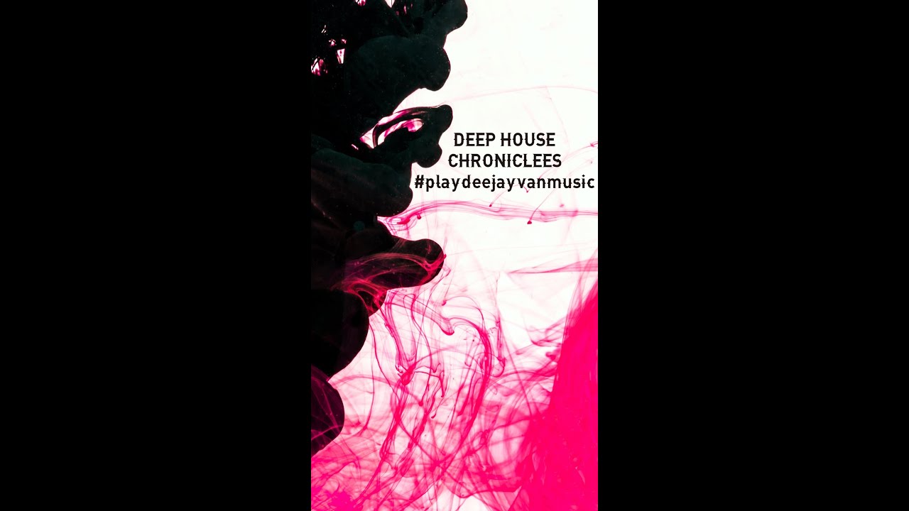 Deep House chronicles 7 #playdeejayvanmusic Deejay van #roadto500subs # ...