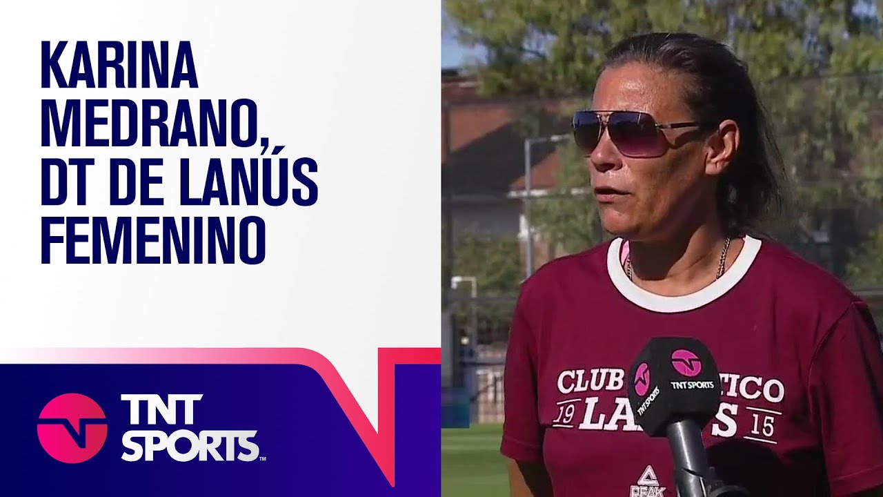 Mano a mano con Karina Medrano, DT Lanús Femenino - YouTube