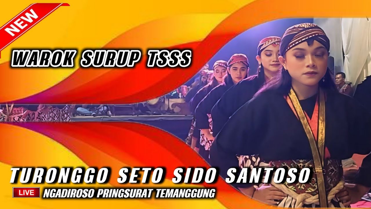 WAROK TSSS TERBARU - TURONGGO SETO SIDO SANTOSO LIVE NGADIROSO ...