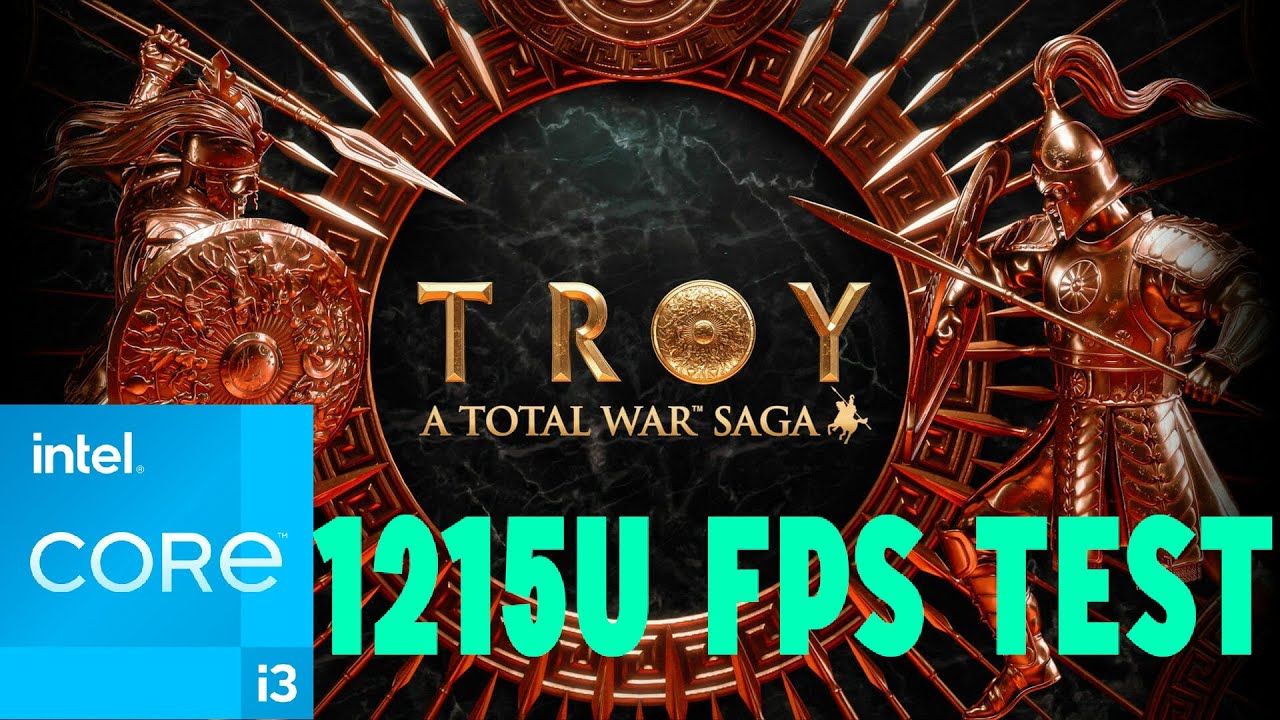 TOTAL WAR SAGA TROY FPS TEST - HP250G9(1215U/64EUs/16GB RAM) - YouTube