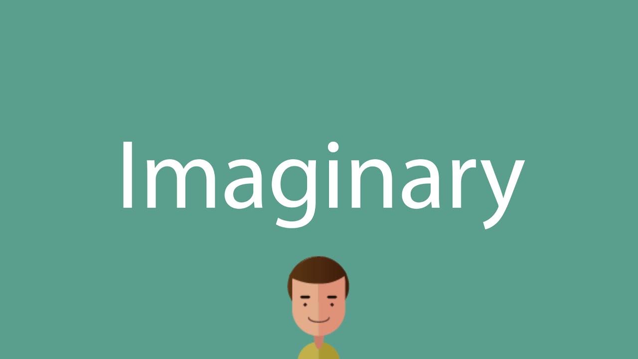 Imaginary pronunciation - YouTube