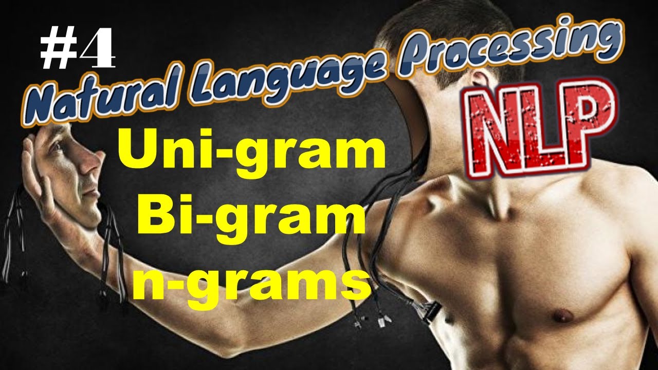 Uni-gram, Bi-gram, n-grams | Natural Language Processing | EP #4 - YouTube