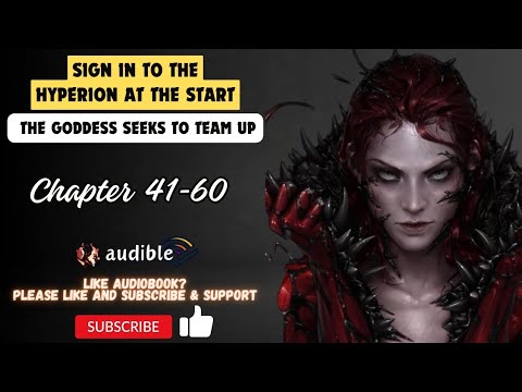 Chapter 41-60 : Sign In to the Hyperion at the Start, The Goddess Seeks to Team Up - YouTube
