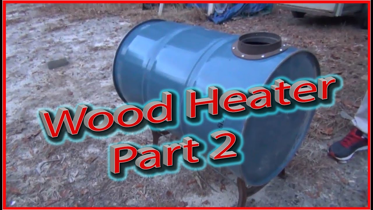 How To Make A Wood Heater Part 2 Great For Garage Heater YouTube How To Make A Wood Heater Part 2 Great For Garage Heater YouTube
