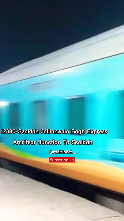 12380-Sealdah Jallianwala Bagh Express | Amritsar Junction To Sealdah | #shortvideo # ...