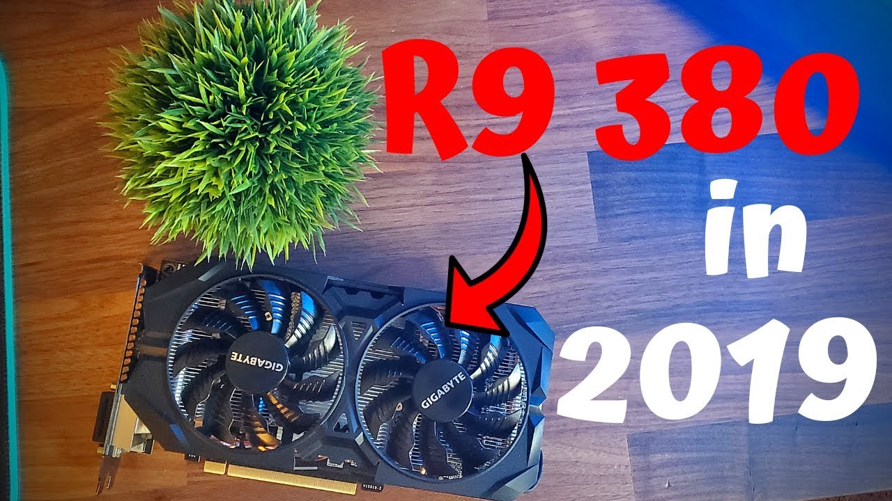 R9 380 In 2019 YouTube
