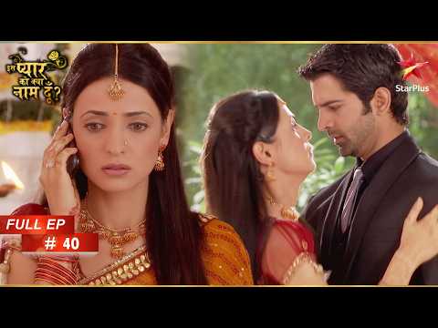 Arnav ने Khushi का व्रत तोड़ा! | Full Episode: 40 | Iss Pyar Ko Kya Naam Doon?
