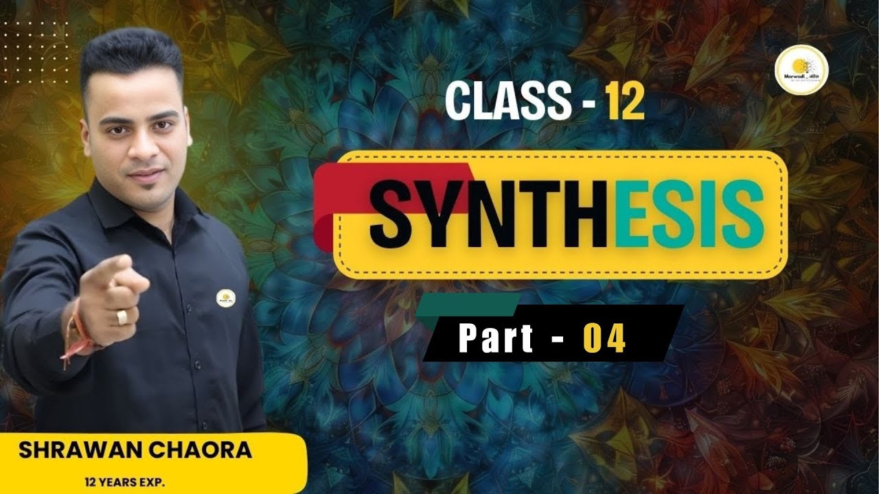 Class - 12 Synthesis part - 04 | Class 12 | ALL CLASSES | Grammar by ...