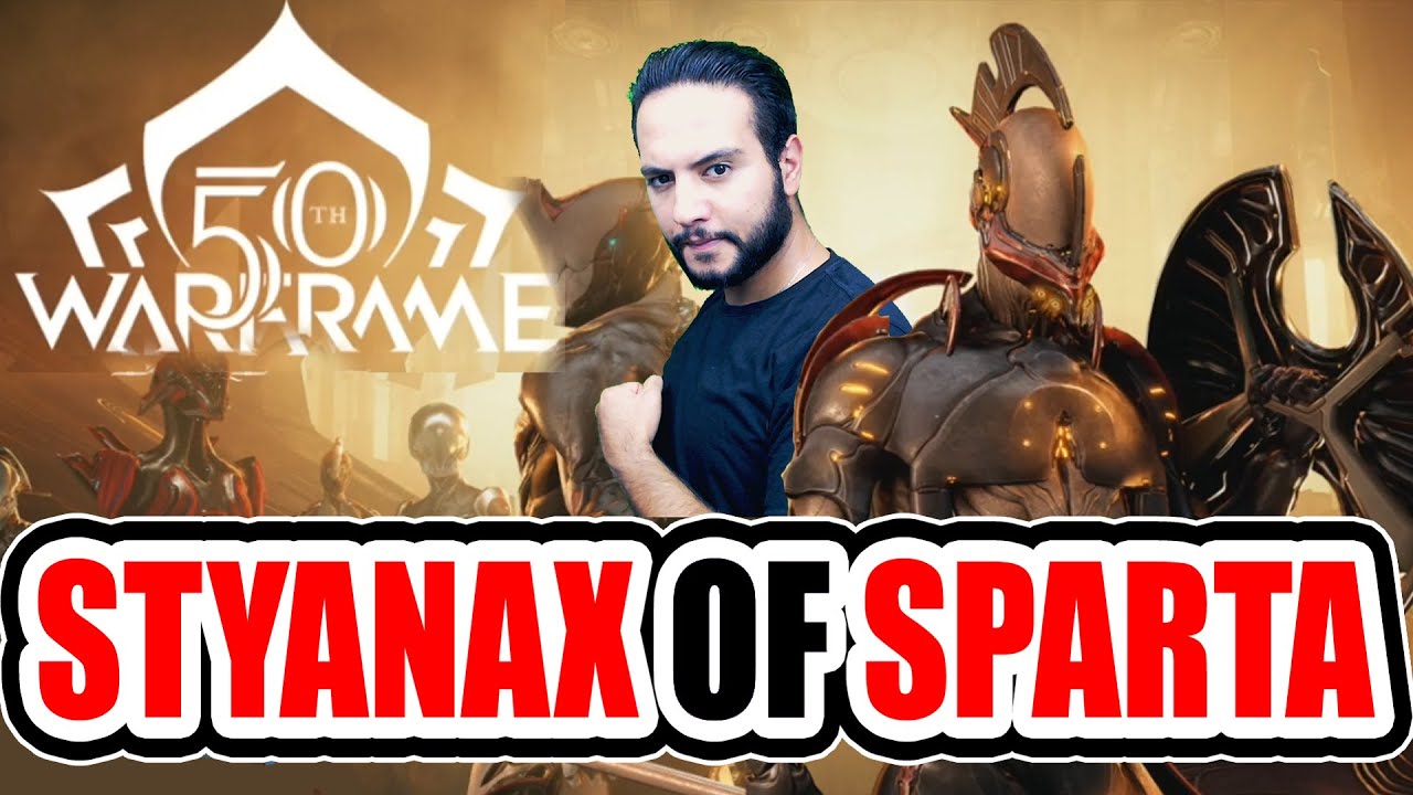 STYANAX The 50th Warframe | STYANAX OF SPARTA - YouTube