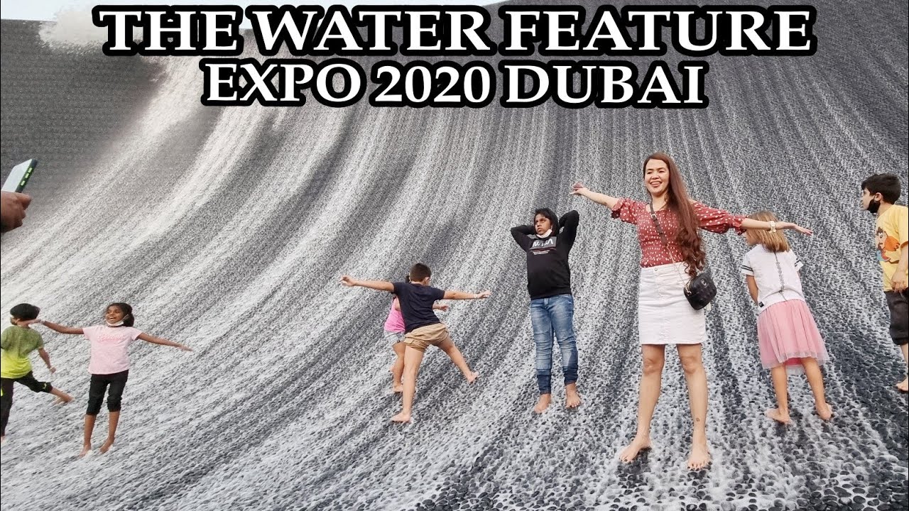THE WATER FEATURE |EXPO 2020 DUBAI (2021)| AMAZING WATER FALLS IN EXPO ...