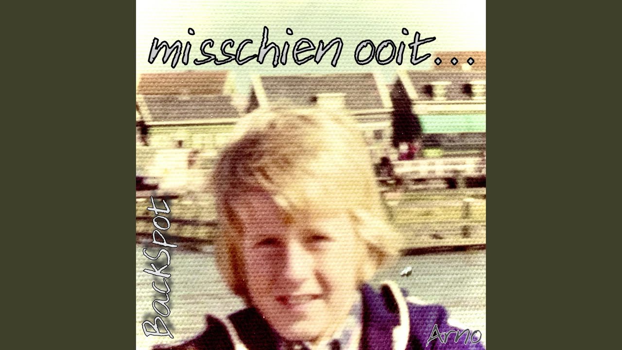 Misschien Ooit - YouTube