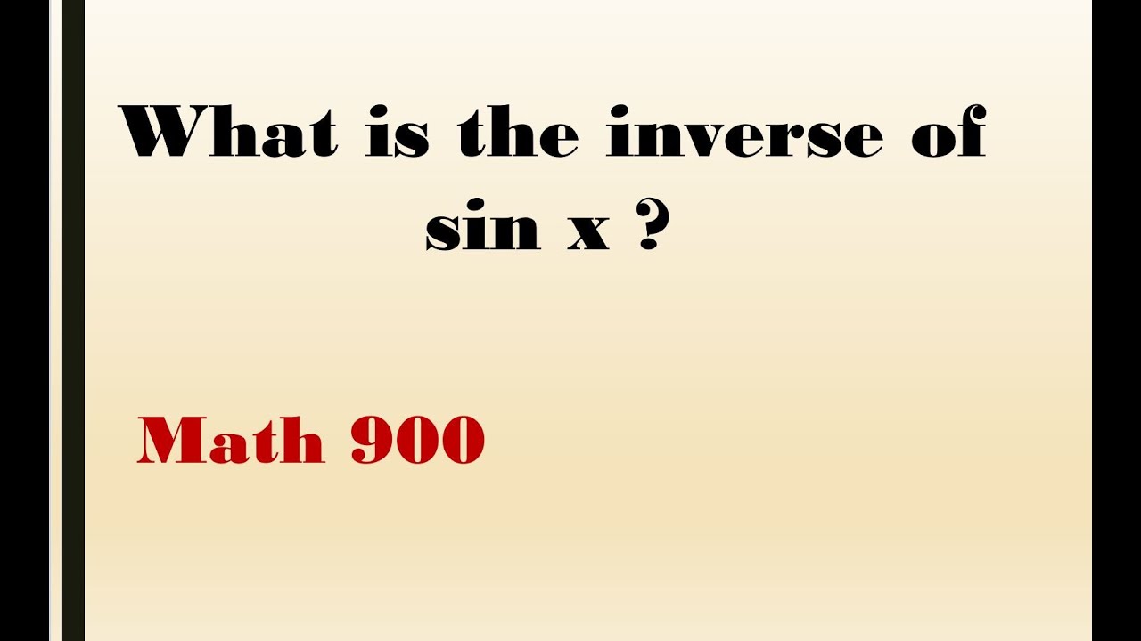 What is the inverse of sin x - Math 10 Lesson 7.1a Inverse ...