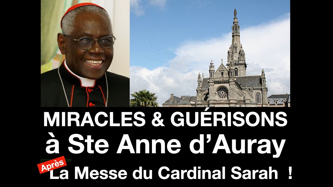Miracles & Guérisons à Sainte Anne d'Auray (après la messe du Cardinal ...