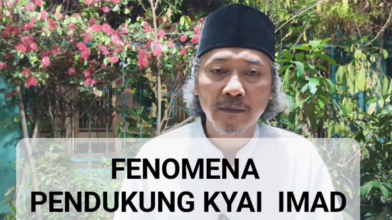 PENDUKUNG. KYAI IMADUDDIN, KOK. BEGITU ?! - YouTube