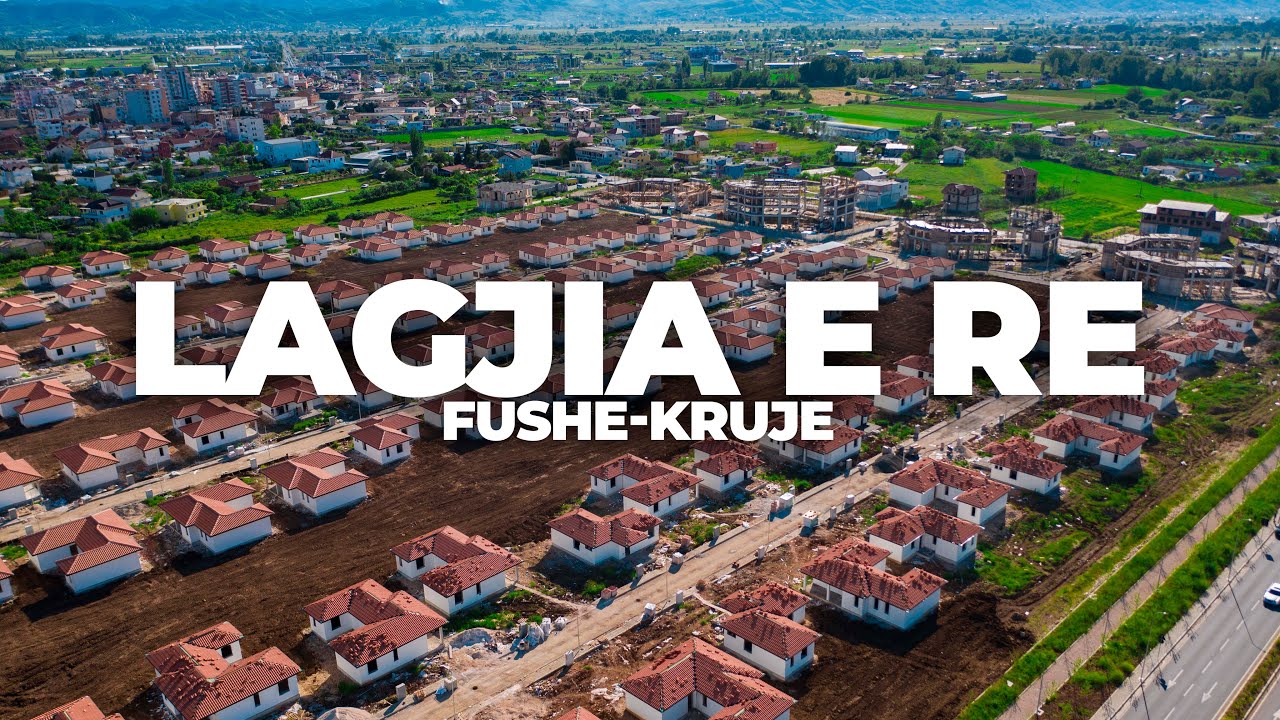 FUSHE KRUJE, LAGJIA E RE | 4K DRONE VIDEO 2021 - YouTube