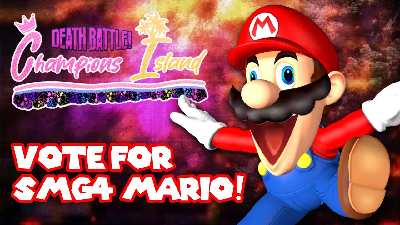 Vote for SMG4 MARIO in DEATH BATTLE: CHAMPION'S ISLAND! (Support ...