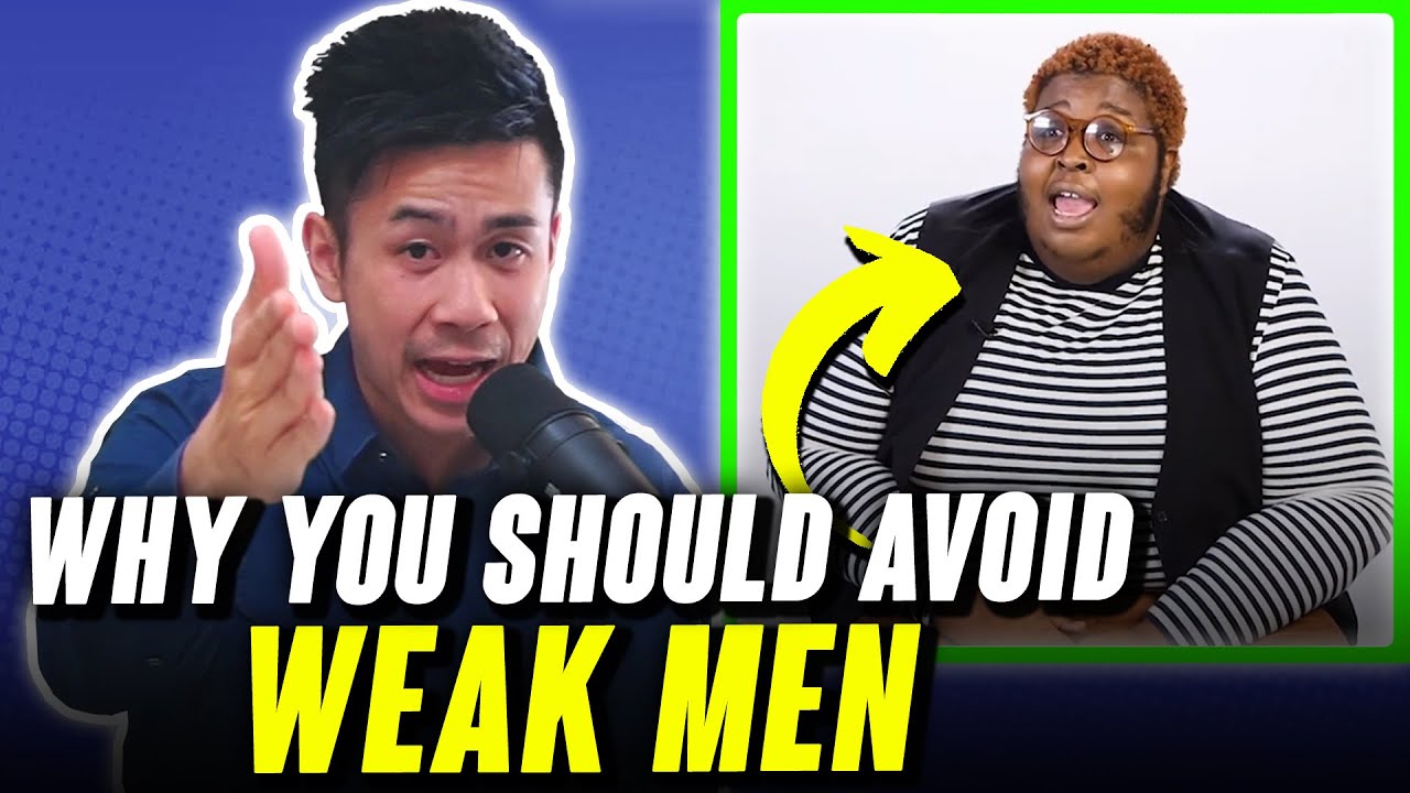 Why You Should Avoid Weak Men - YouTube