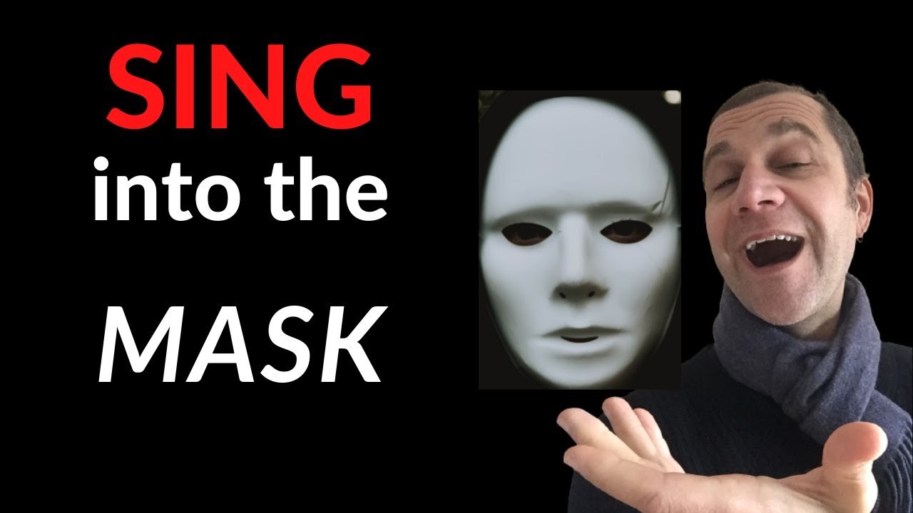 Singing Into the Mask - Project Your Voice With this Resonance - YouTube