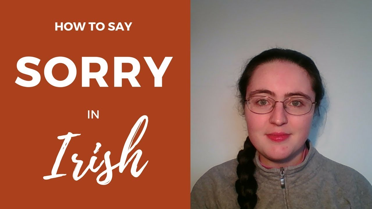 How To Say Sorry In Irish Update New Bmxracingthailand how-to-say-sorry-in-irish-update-new-bmxracingthailand