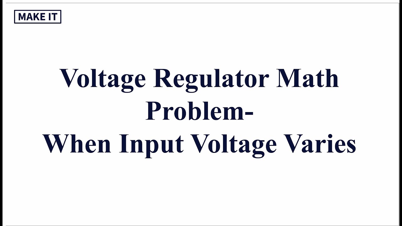Math Problem: Voltage Regulator when input voltage vaires. - YouTube