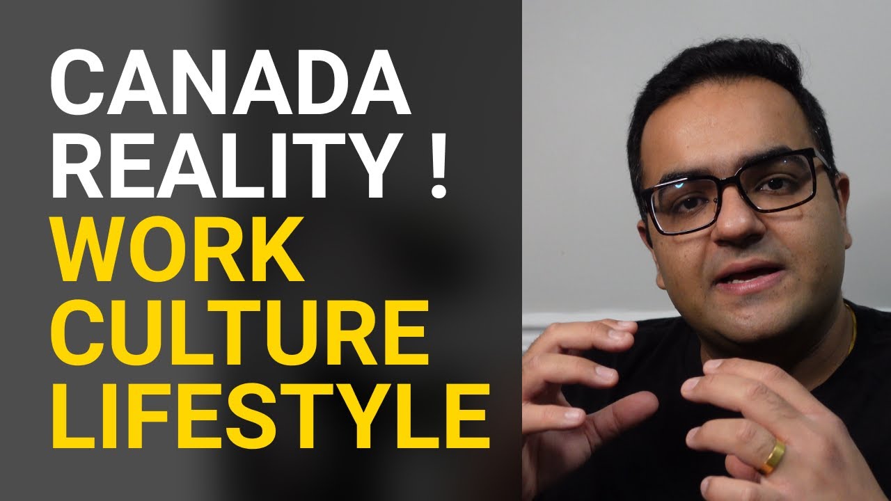 Reality Work culture and lifestyle in Canada - How's it like to work in ...