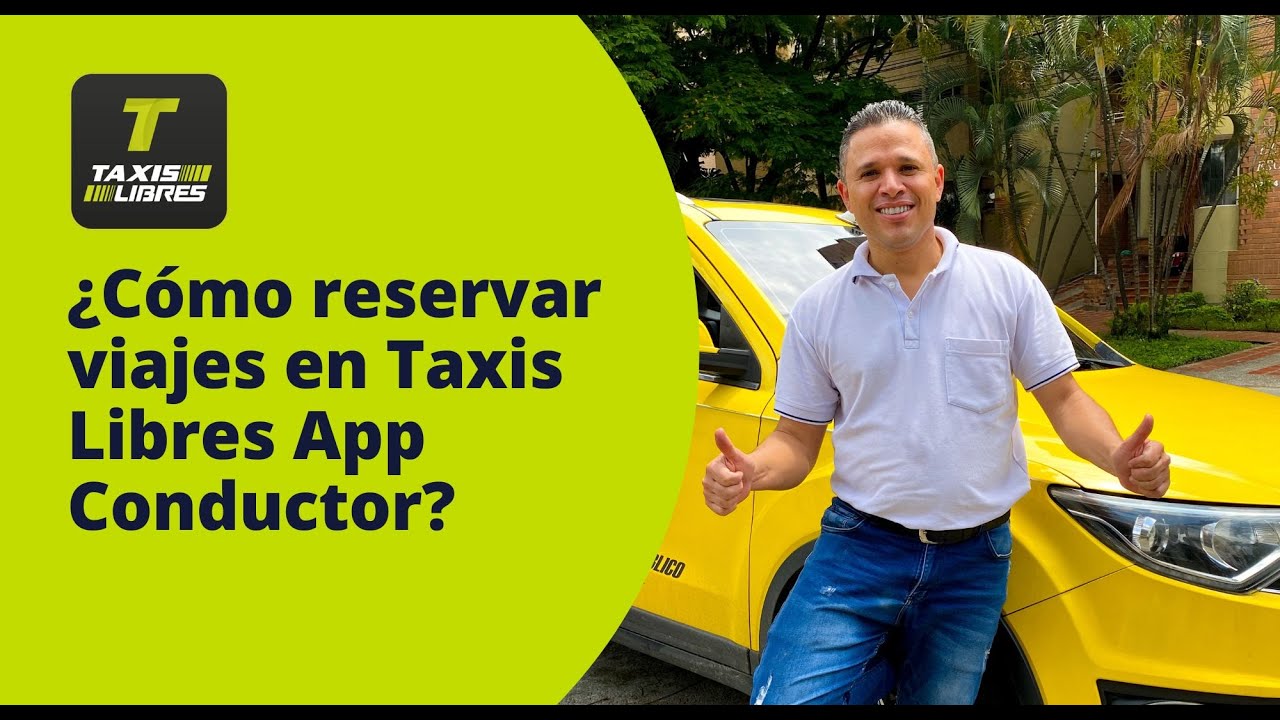¿Cómo reservar viajes en Taxis Libres App Conductor? - YouTube