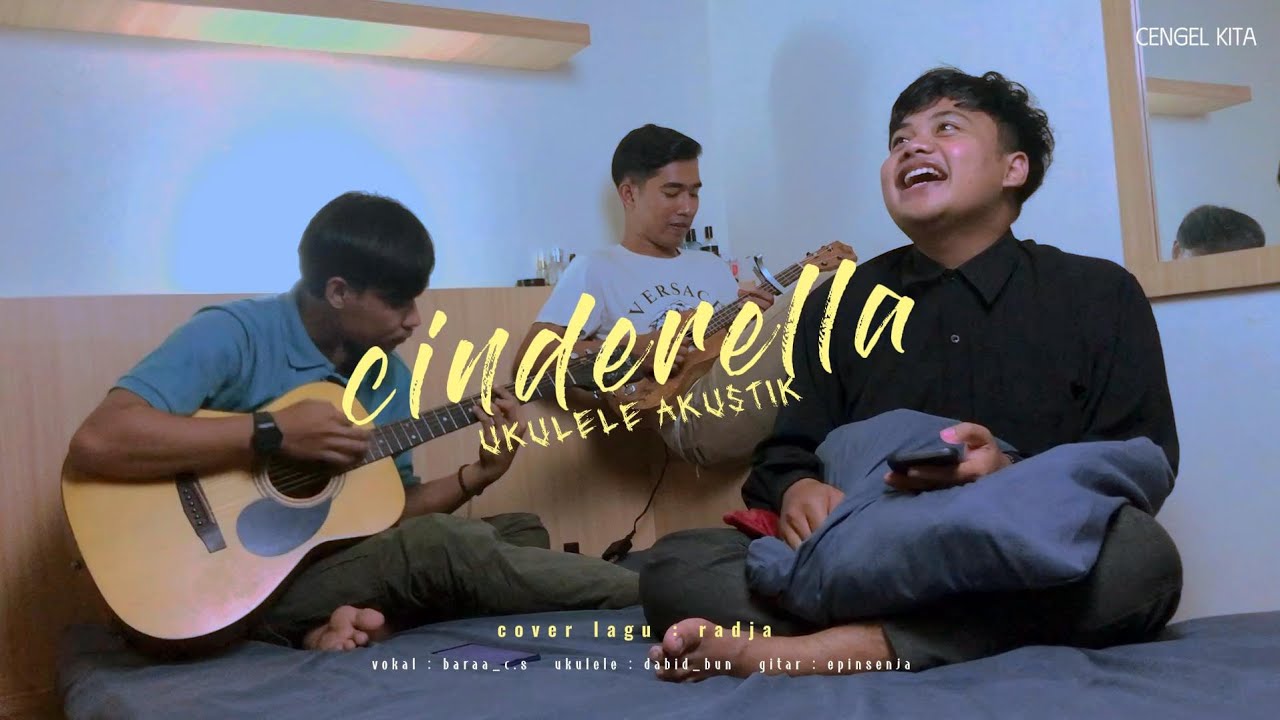 CINDERELLA - RADJA Lirik & Chord AKUSTIK (DEJURA AKUSTIK) #liriklagu # ...