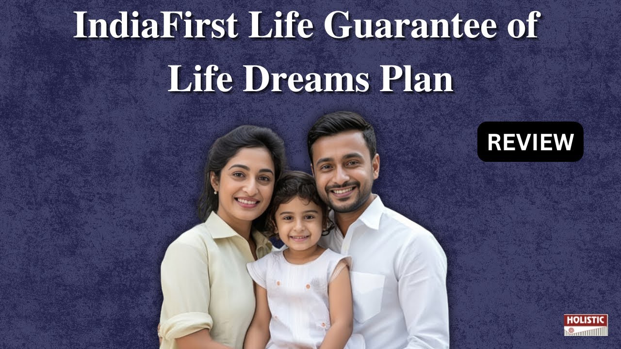 IndiaFirst Life Guarantee of Life Dreams Plan: Good or Bad? A Detailed ...