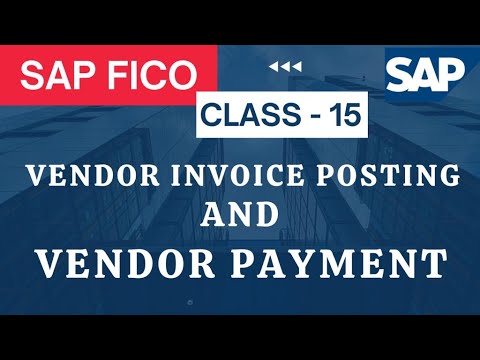 SAP FICO Class - 15 Vendor Invoice Posting, Vendor Payment and Vendor ...
