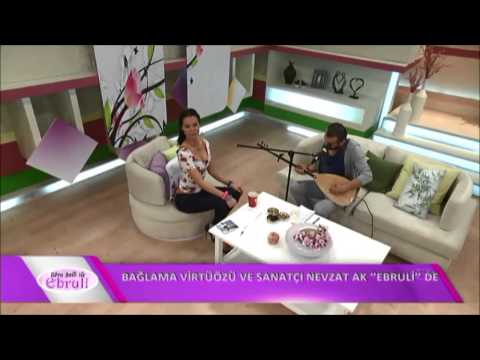 Nevzat Ak Ebru şallı ' da AHMET KAYA Türküsü Söyledi