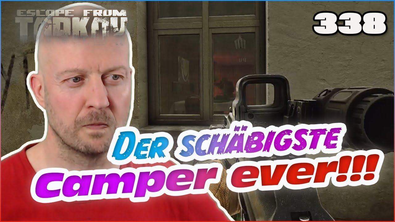 EFT ☠️ Der schäbigste Camper ever ☠️ Escape From Tarkov 338 | deutsch ...