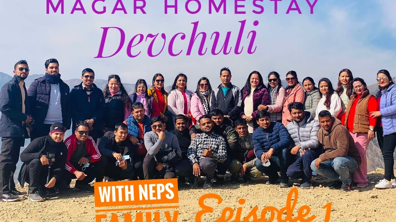 Devchuli Ep. - 1//Magar HomeStay||Home Stay ma ramaudai||With NEPS ...
